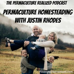 Permaculture Realized Podcast - Realize Permaculture Homestead